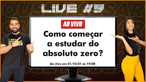 Live 9 Como começar a estudar do absoluto zero YouTube