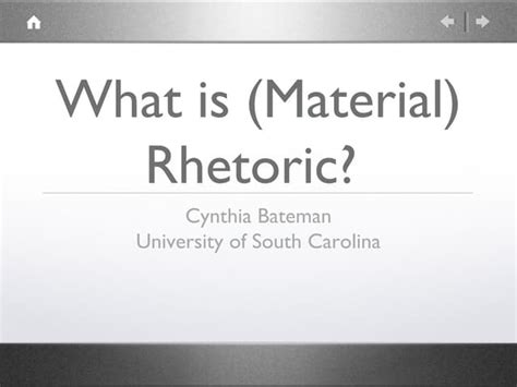 What Is Material Rhetoric Ppt