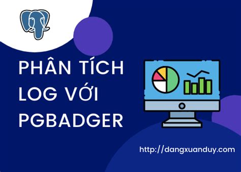 Sử Dụng Pgbadger để Phân Tích Câu Lệnh Trong Postgresql Đào Tạo