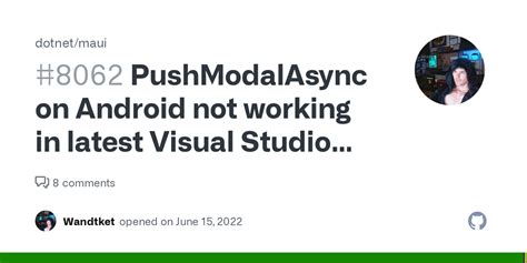 PushModalAsync On Android Not Working In Latest Visual Studio Update Issue 8062 Dotnet Maui