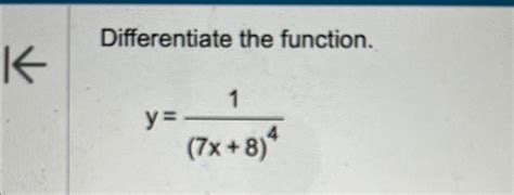solved differentiate the function y 1 7x 8 4