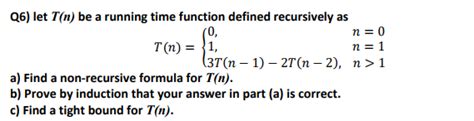Solved Let T N Be A Running Time Function Defined Chegg