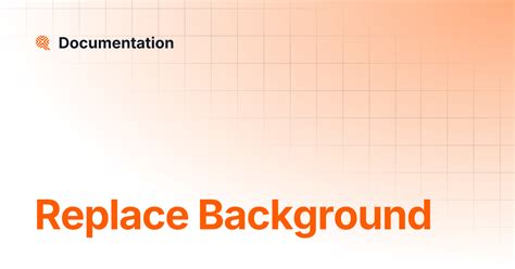 Replace Background Documentation