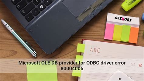 Microsoft Ole Db Provider For Odbc Driver Error 80004005 Arz Host