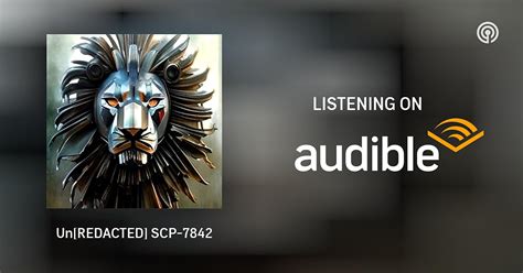 Un[redacted] Scp 7842 The Lion The Witch And The Train Wreck Scp Un[redacted] Podcasts