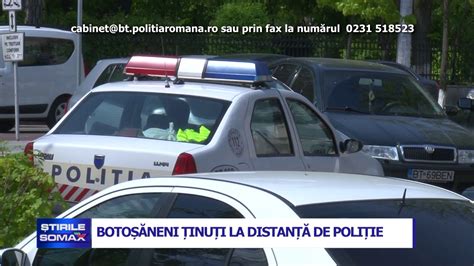 Botosaneni Tinuti La Distanta De Politie Youtube