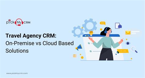 Travel Agency Crm On Premise Vs Cloud Based Solutions