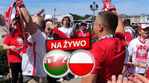 Walia Polska NA ŻYWO Polacy opanowali Cardiff YouTube