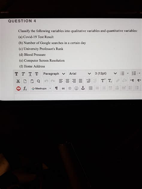 Solved Question 4 Classify The Following Variables Into