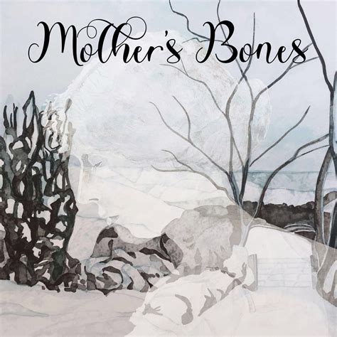 Mothers Bones Hebble