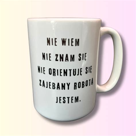Kubek Mi Chuj Jebany Ciśnienie Podniósł Elegant Kikicup