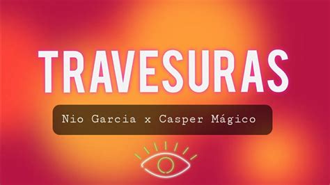Nio Garcia Casper Mágico Travesuras Letra Lyrics YouTube