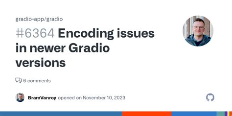 Encoding Issues In Newer Gradio Versions · Issue 6364 · Gradio App