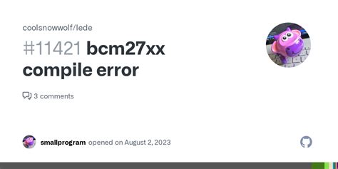 Bcm27xx Compile Error · Issue 11421 · Coolsnowwolflede · Github