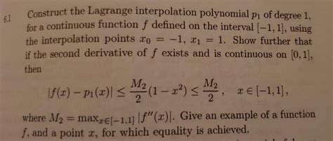 Solved 6 1 Construct The Lagrange Interpolation Polynomial Chegg Com