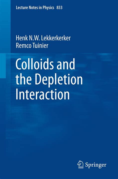 Colloids And The Depletion Interaction Lecture Notes In Physics 833 Lekkerkerker Henk N W