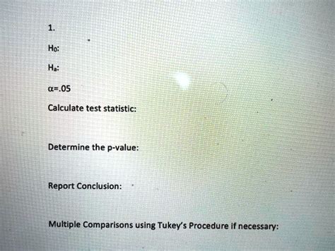 Solved Ho Ha 0 05 Calculate Test Statistic Determine The P Value Report Conclusion
