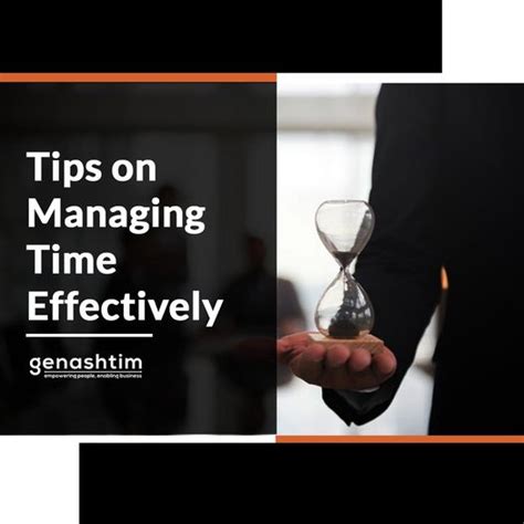 Tips On Managing Time Effectively Empowering People Enabling Business Genashtim Innovative