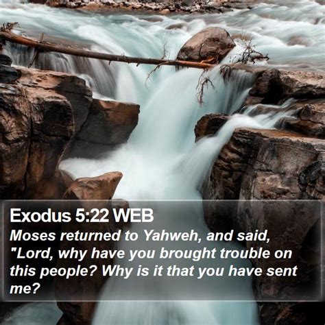 Exodus 5 22 WEB Moses Returned To Yahweh And Said Lord Why
