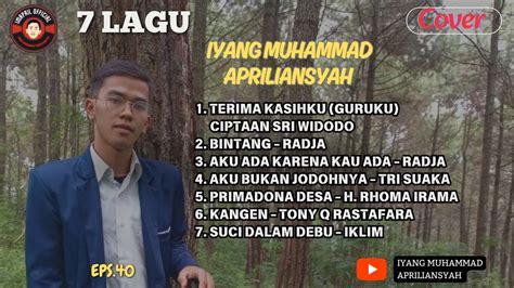LAGU COVER IYANG MUHAMMAD APRILIANSYAH LIVE EPS YouTube