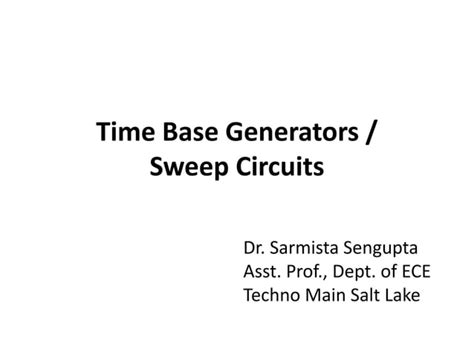 Time Base Generators Or Sweep Circuits Pptx