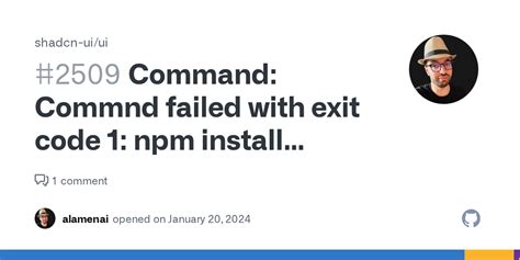 Command Commnd Failed With Exit Code 1 Npm Install Cmdk · Issue 2509 · Shadcn Uiui · Github