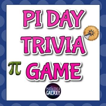 Pi Day Trivia Game By Idea Galaxy TPT