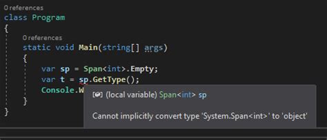 Intellisense Suggests Gettype On A Span But It Won T Compile Issue Dotnet Roslyn