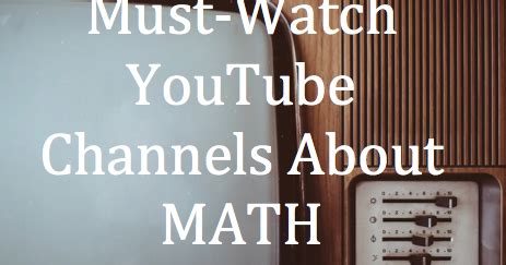 The Center Of Math Blog Must Watch Mathematics YouTube Channels