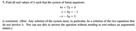 Solved 7 Find All Real Values Of H Such That The System Of