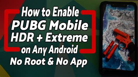 Enable HDR Extreme In PUBG Mobile On Any Android Without Root No App