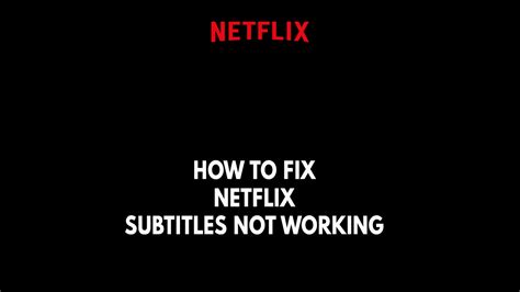 How To Fix Netflix Subtitles Not Working The Droid Guy