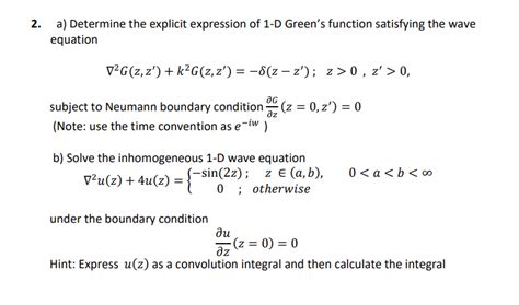 Solved A Determine The Explicit Expression Of 1 D Greens