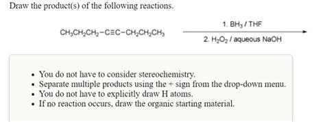 Solved Draw The Products Of The Following Reactions