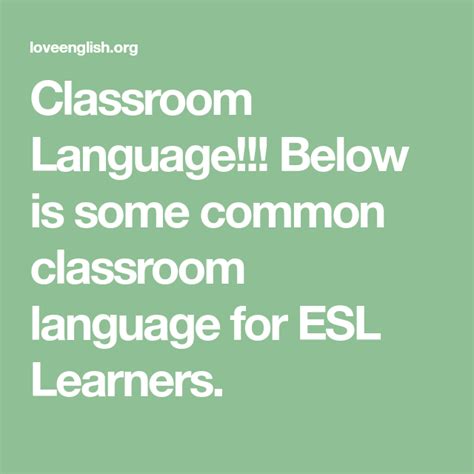 Classroom Language Below Is Some Common Classroom Language For Esl