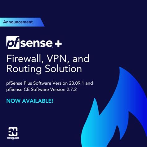 Avad On Linkedin Netgate Releases Pfsense Plus Software Version 23 09 1 And Pfsense Ce…