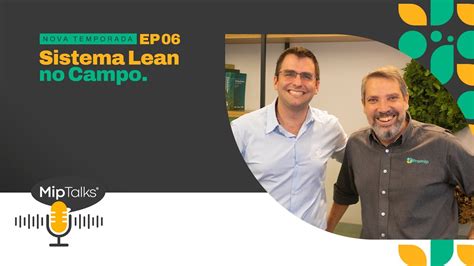 sistema lean no campo t2 e6 youtube