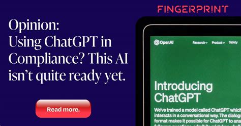 Using Chatgpt In Compliance This Ai Isnt Quite Ready Yet