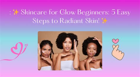 5 Step Skincare Routine For Beginners The Glow Beauty Shop