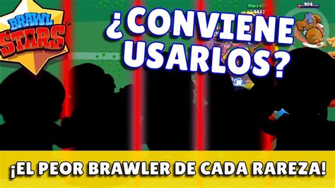 Los Brawlers Mas DÉbiles En Cada Rareza Kmanus88 Brawl Stars Youtube