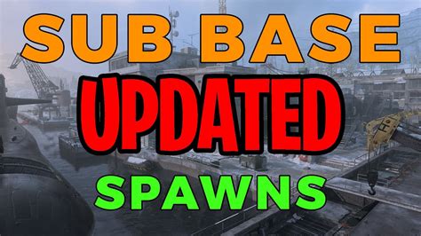 The Only Sub Base Spawn Guide You Need Updated [ Season 1 Reloaded