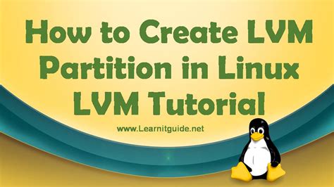 how to create lvm partition in linux lvm tutorial