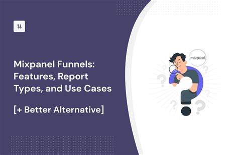 Mixpanel Funnels Features Report Types And Use Cases [ Better Alternative]