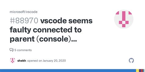 Vscode Seems Faulty Connected To Parent Console Process Issue