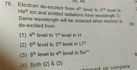 4 48 76 Electron De Excited From 4th Level To 2nd Level In He® Ion