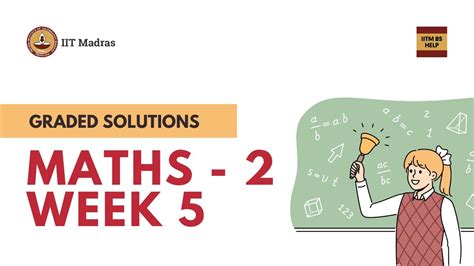 week 5 maths 2 graded solutions foundational level iitm bs data science degree youtube