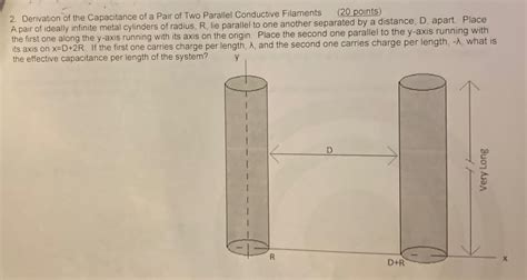 Solved 2 Derivation Of The Capacitance Of A Pair Of Two Chegg Com