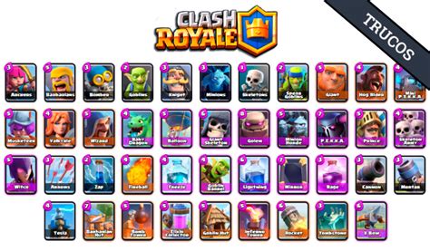 Descubre Todas Las Cartas De Clash Royale Clash Royale 3djuegos