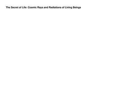 Pdfreaddownload The Secret Of Life Cosmic Rays And Radiations Of