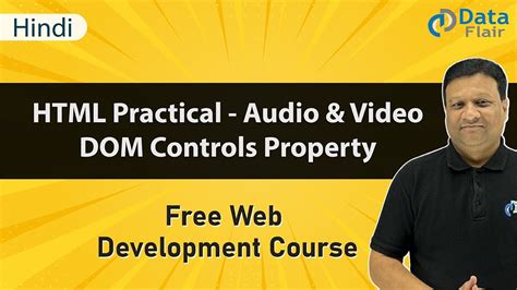 Html Practical Html Audio And Video Dom Controls Property Audio And Video Tags In Html Hindi